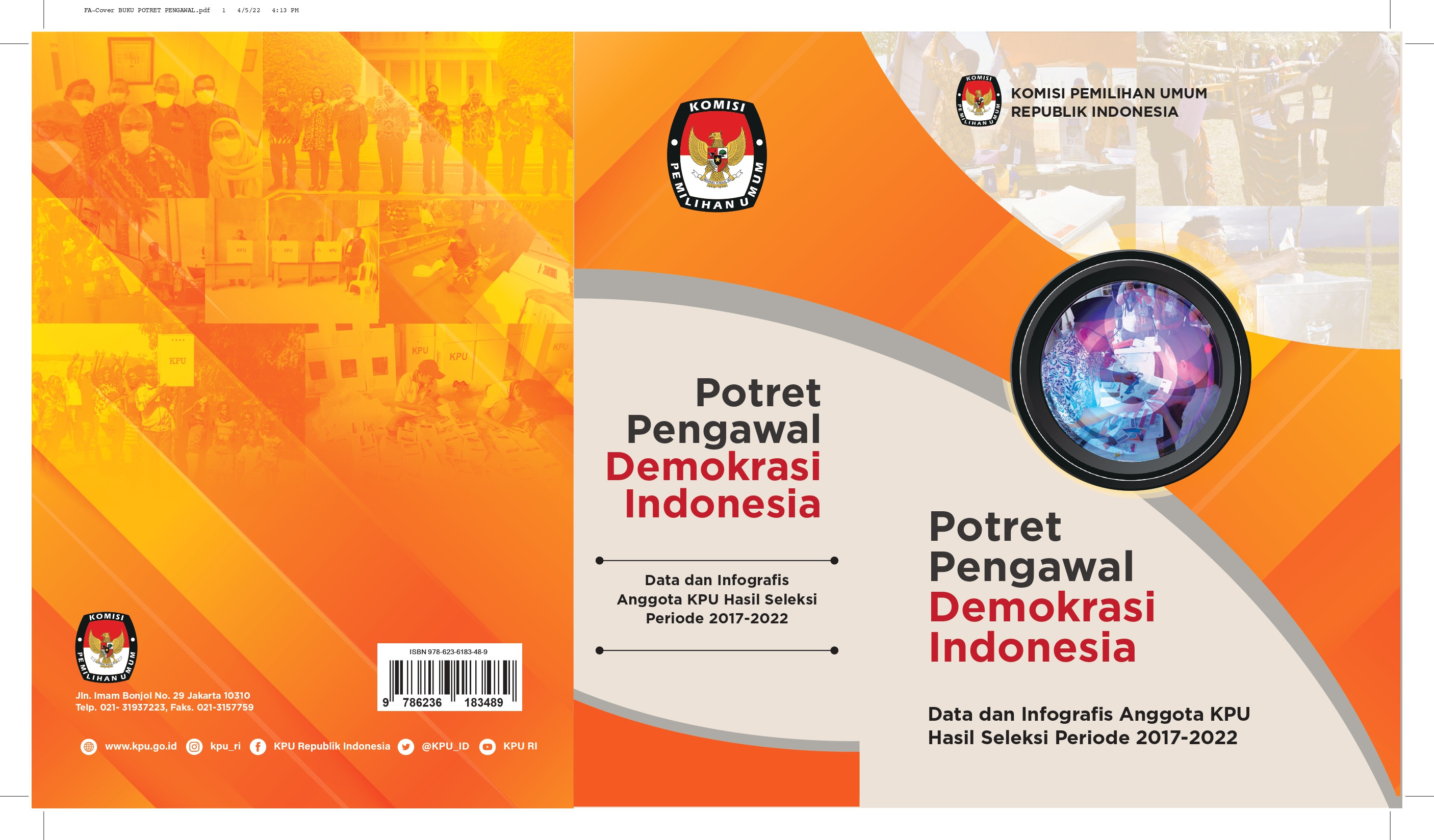 Buku Potret Pengawal Demokrasi Indonesia: Data dan Infografis Anggota KPU Hasil Seleksi Periode ...